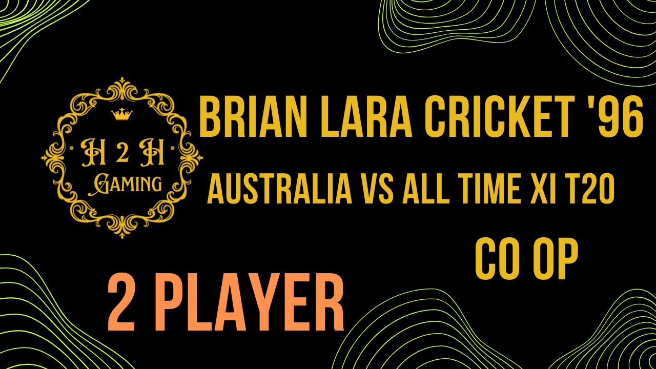 Brian Lara Cricket '96 | 2 Player CO OP Gaming | Australia Vs All time ...