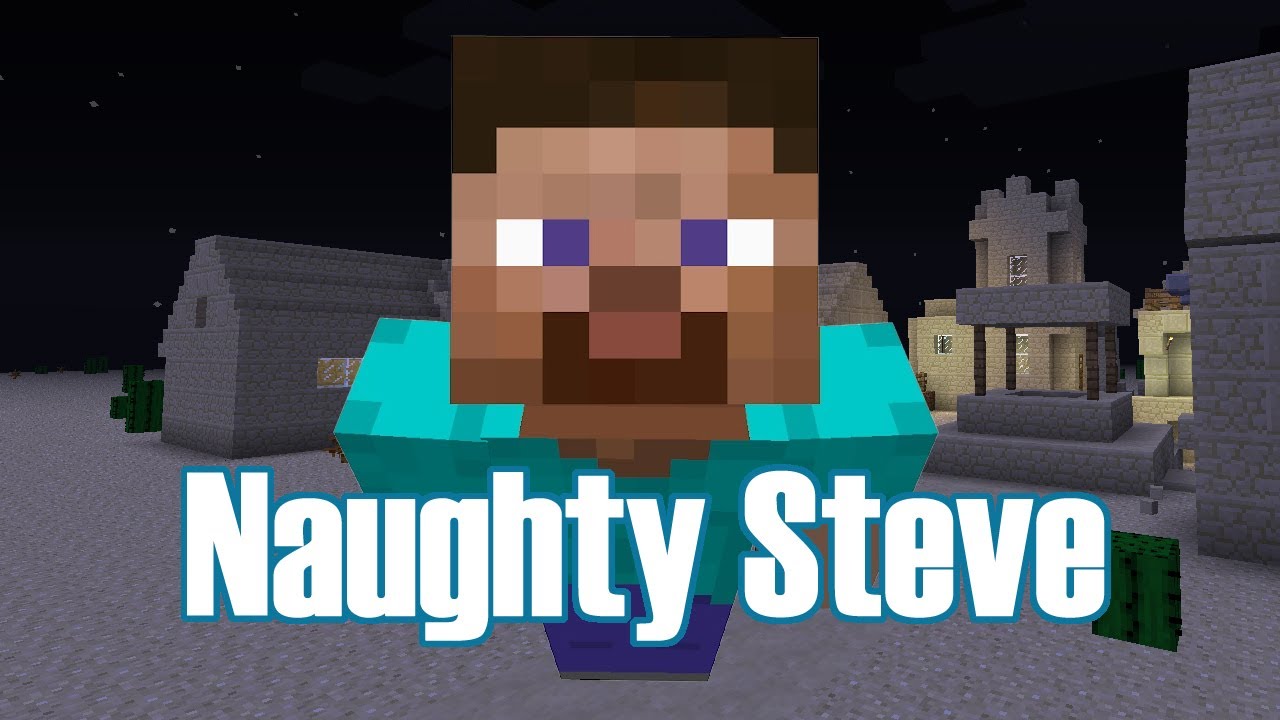 Minecraft: Naughty Steve - A late night surprise - YouTube