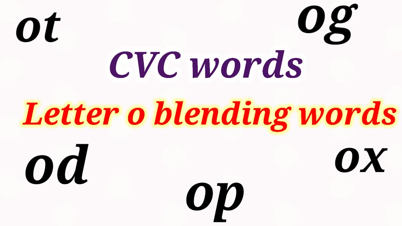 Practice blending sounds of vowel o|Letter o cluster words |o blending ...