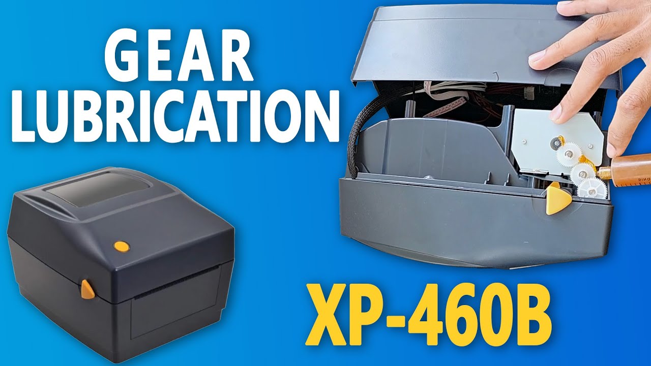 XP-460B Thermal Printer Maintenance | How to Lubricate Printer Gears ...