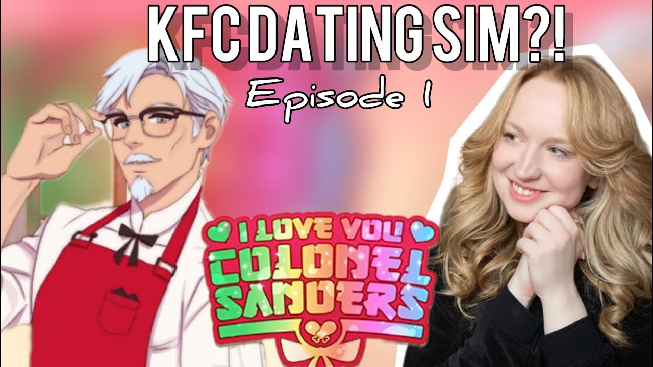 I GAVE THE PERFORMANCE OF A LIFETIME WHILE PLAYING THE KFC DATING SIM ...