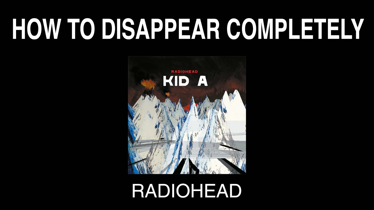 【歌詞翻譯】Radiohead - How to Disappear Completely - YouTube