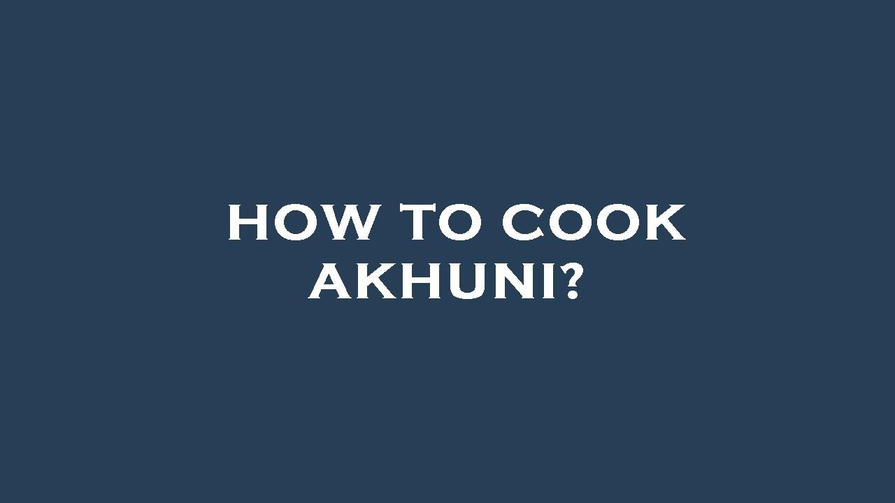 How to cook akhuni? - YouTube