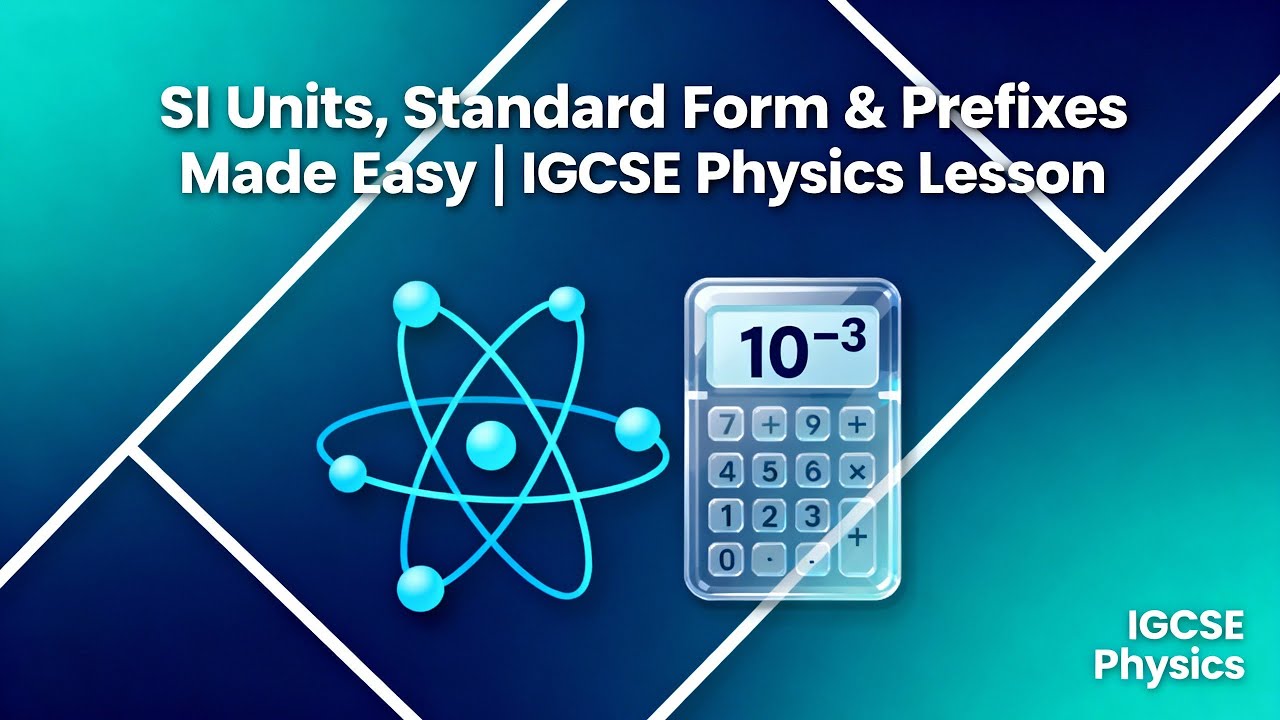 SI Units, Standard Form & Prefixes Made Easy | IGCSE Physics Lesson ...