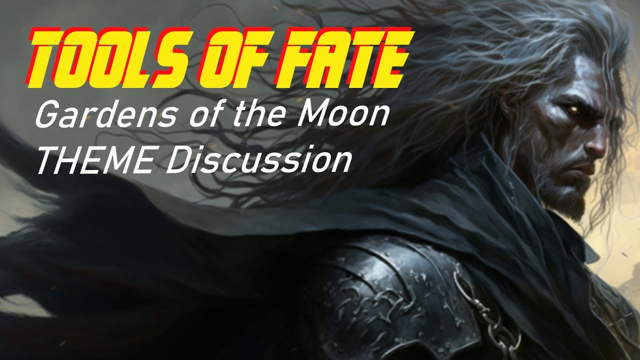 Tools of Fate / Gardens of the Moon Discussion / MALAZAN - YouTube