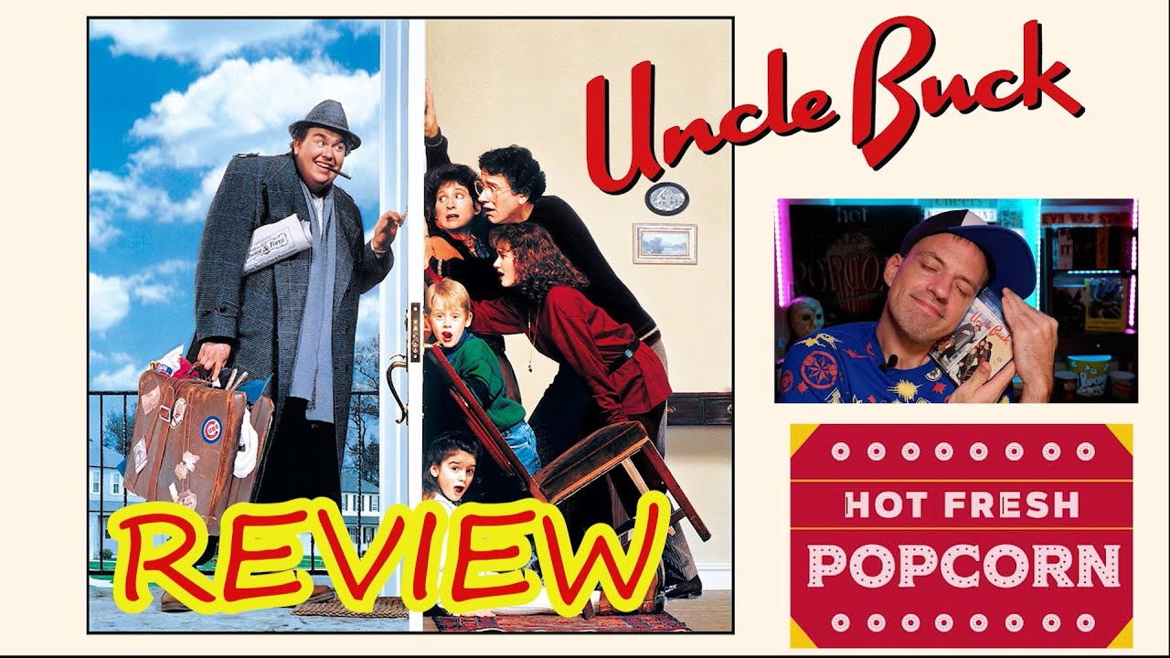 Uncle Buck - Movie Review and Impact - Hot Fresh Popcorn #20 - A ...