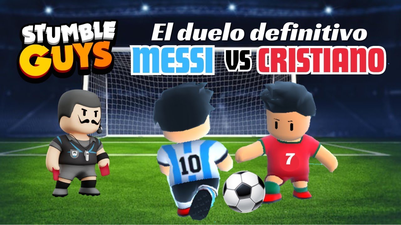 MESSI o CRISTIANO | QUIEN ES EL MEJOR en STUMBLE GUYS - YouTube