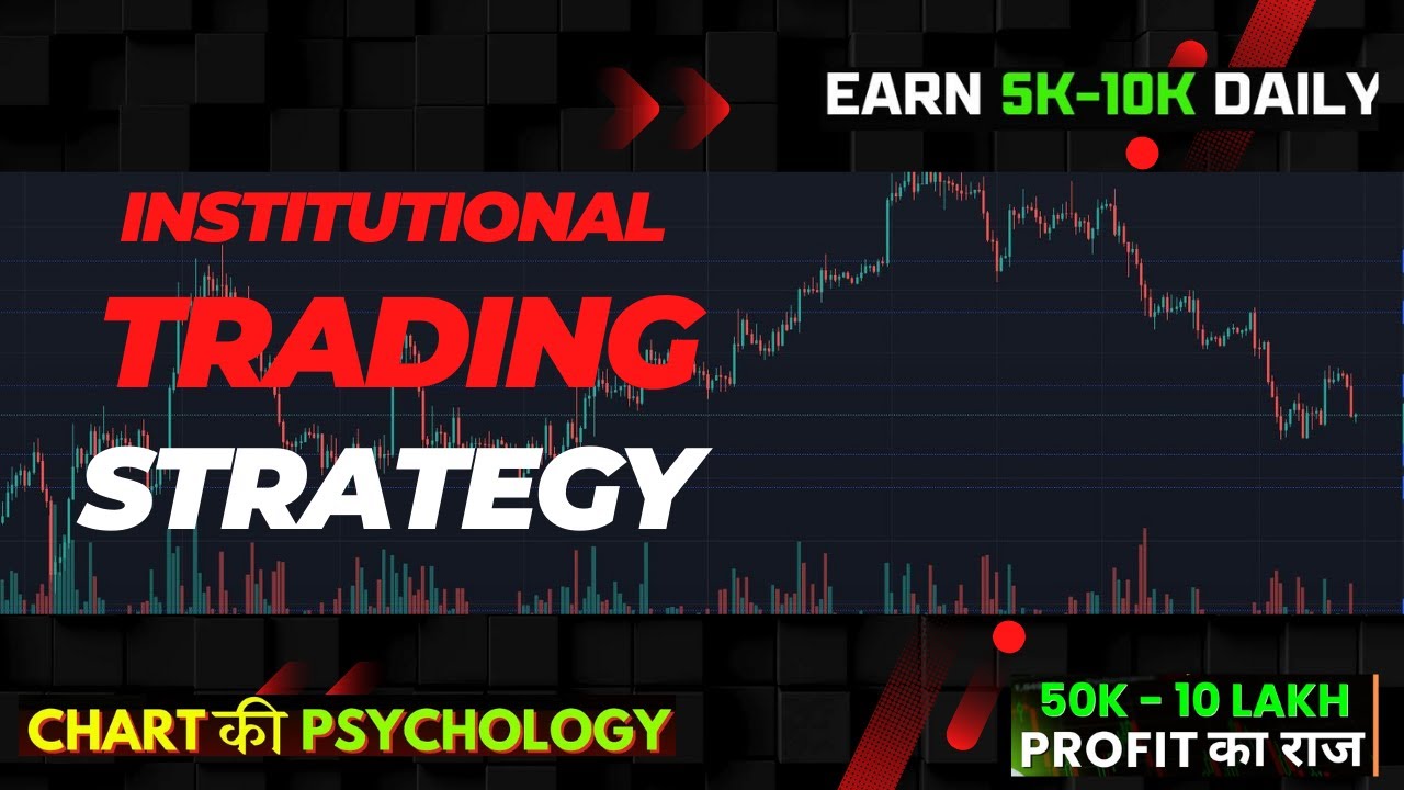 Earn 5K-10K daily by this strategy. institutional trading strategy .Daily profit strategy # ...