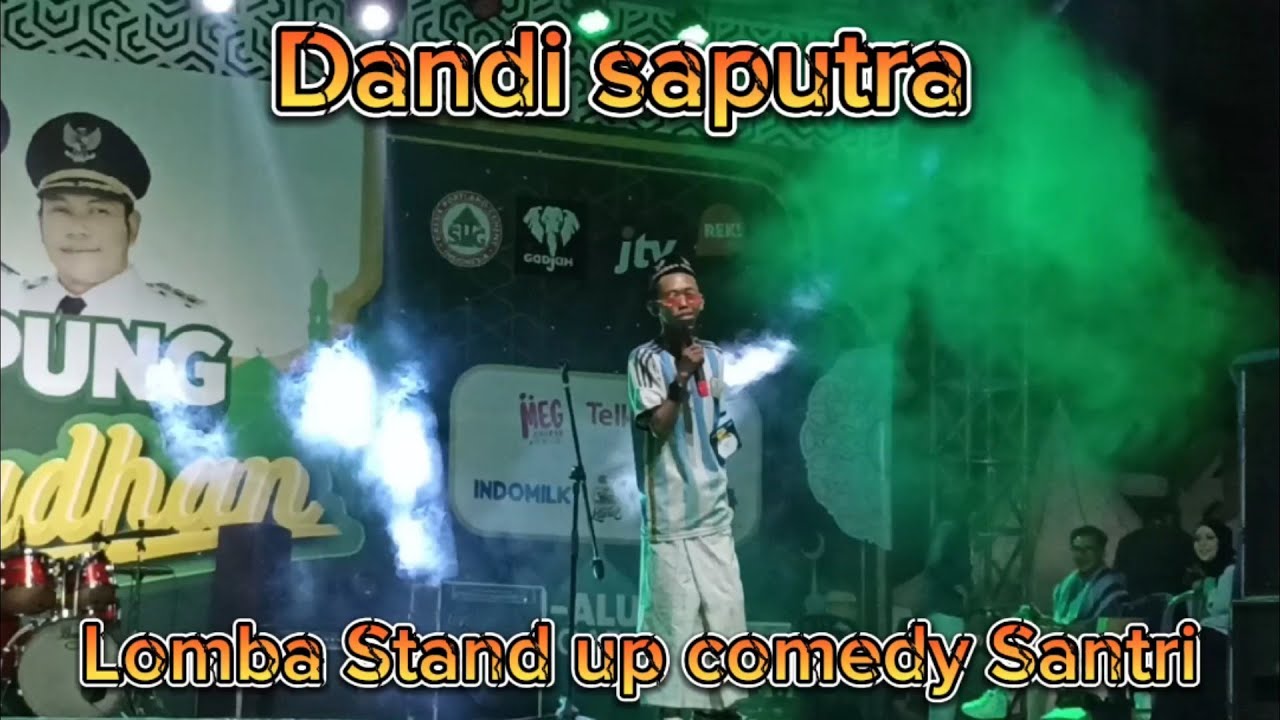 DANDI SAPUTRA Lomba Stand Up comedy Santri Kampung Ramadhan Alun-alun ...