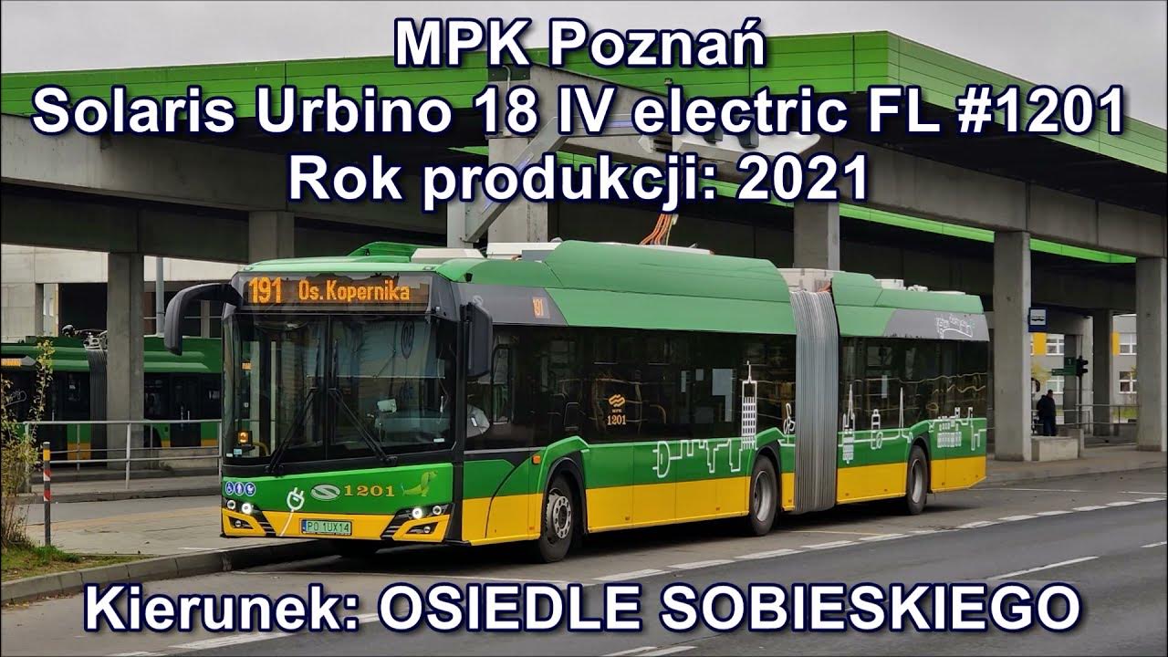 MPK Poznań - Linia 191, Solaris Urbino 18 IV electric FL #1201 - YouTube
