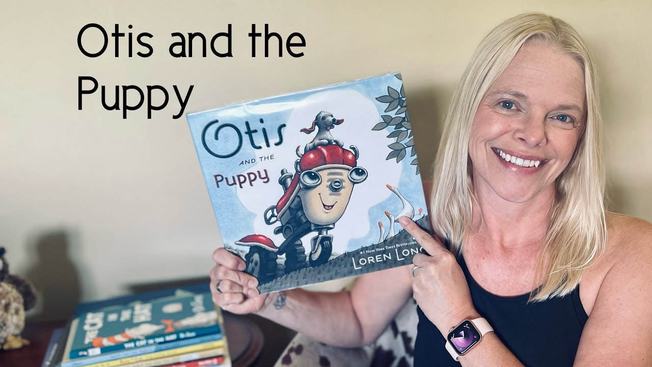 Kids Books Read Aloud- Otis and the Puppy By Loren Long - YouTube