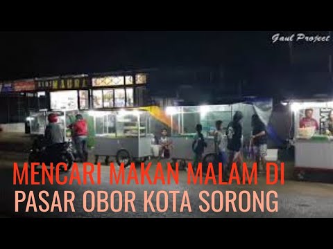 Berburu Makanan Malam (Pasar Obor di Kota Sorong) - YouTube