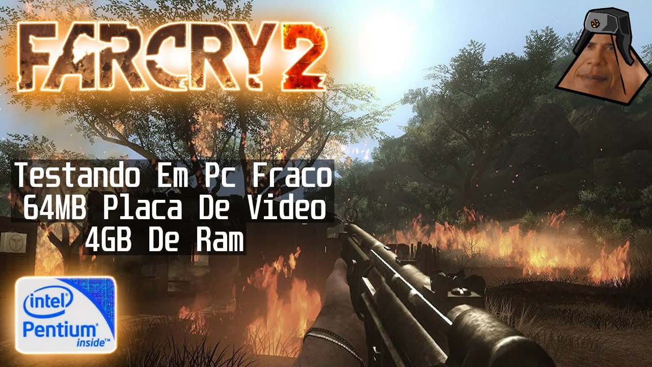 FarCry 2 - Testando em PC fraco: 4GB Ram DDR3/Pentium Dual-Core T4500 ...