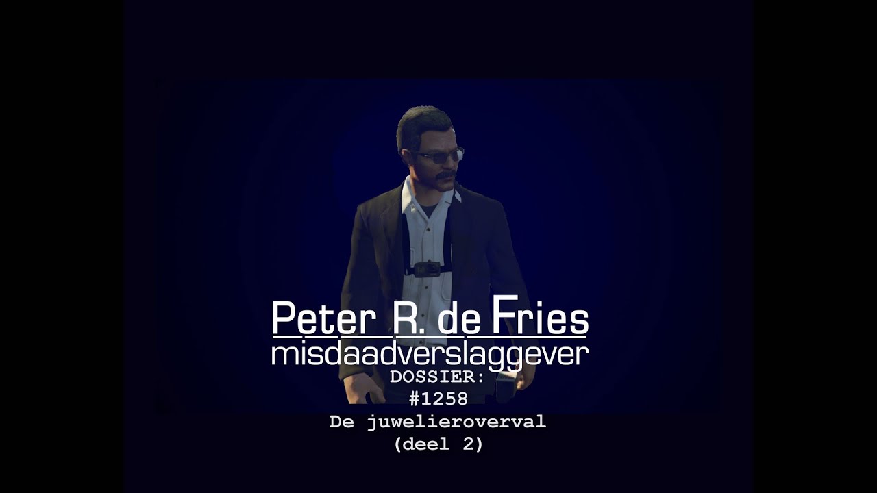 Peter R de Fries Dossier #1258 De juwelieroverval (Deel 2) - YouTube