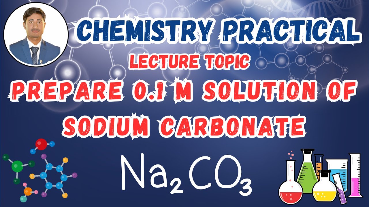 Prepare 100 cm³ of 0.1 M Sodium Carbonate Solution | Chemistry Practical || Standard Academy ...