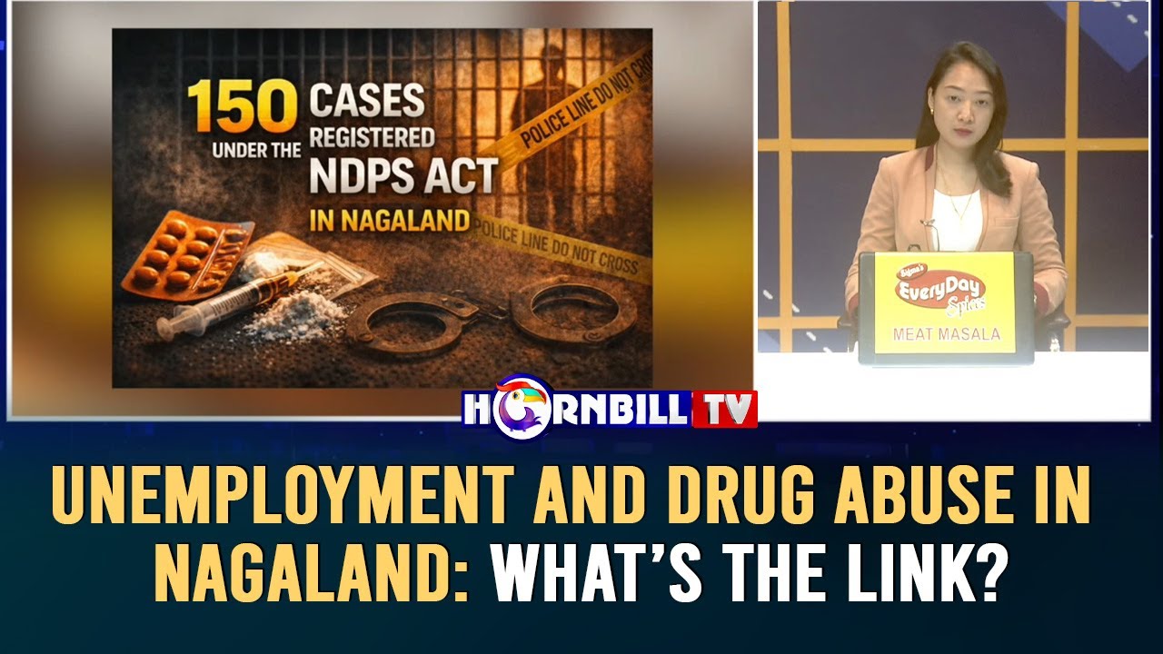 UNEMPLOYMENT AND DRUG ABUSE IN NAGALAND: WHAT’S THE LINK? - YouTube