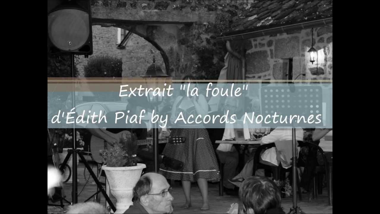 La foule d'Édith Piaf by Accords Nocturnes - YouTube