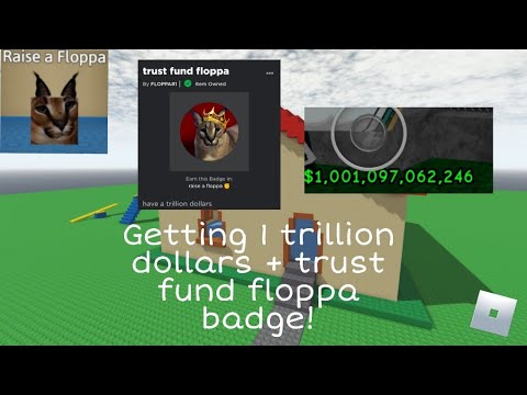 [raise a floppa] Getting 1 trillion dollars and trust fund floppa badge ...