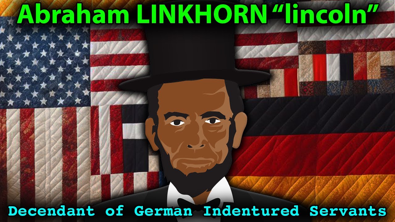 Abraham "Lincoln" LINKHORN / Descendant of Swarthy German Quaker ...
