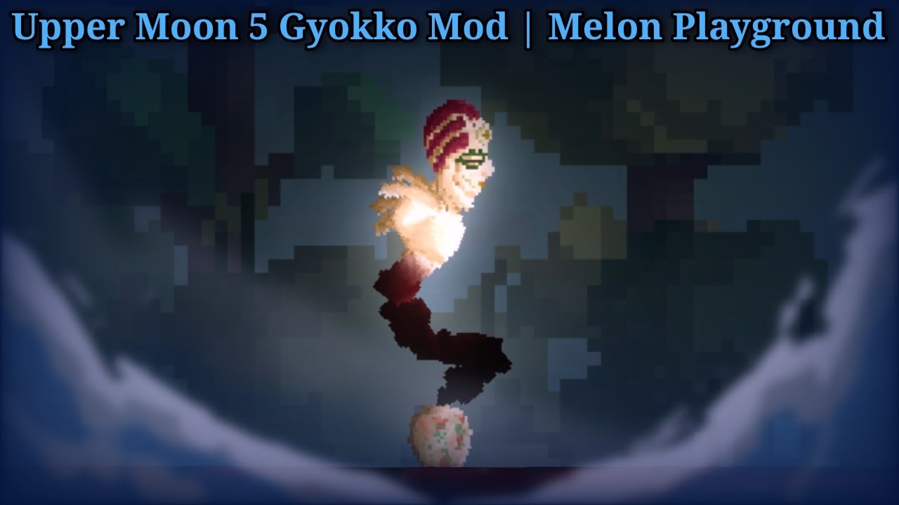 Upper Moon 5 Gyokko Mod | Melon Playground - YouTube