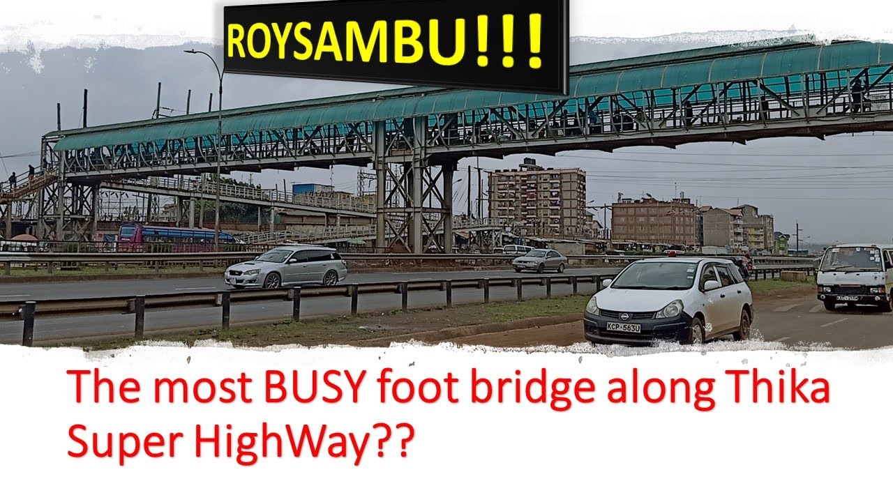 Is Roysambu the most Busy FootBridge in Thika Road? - YouTube