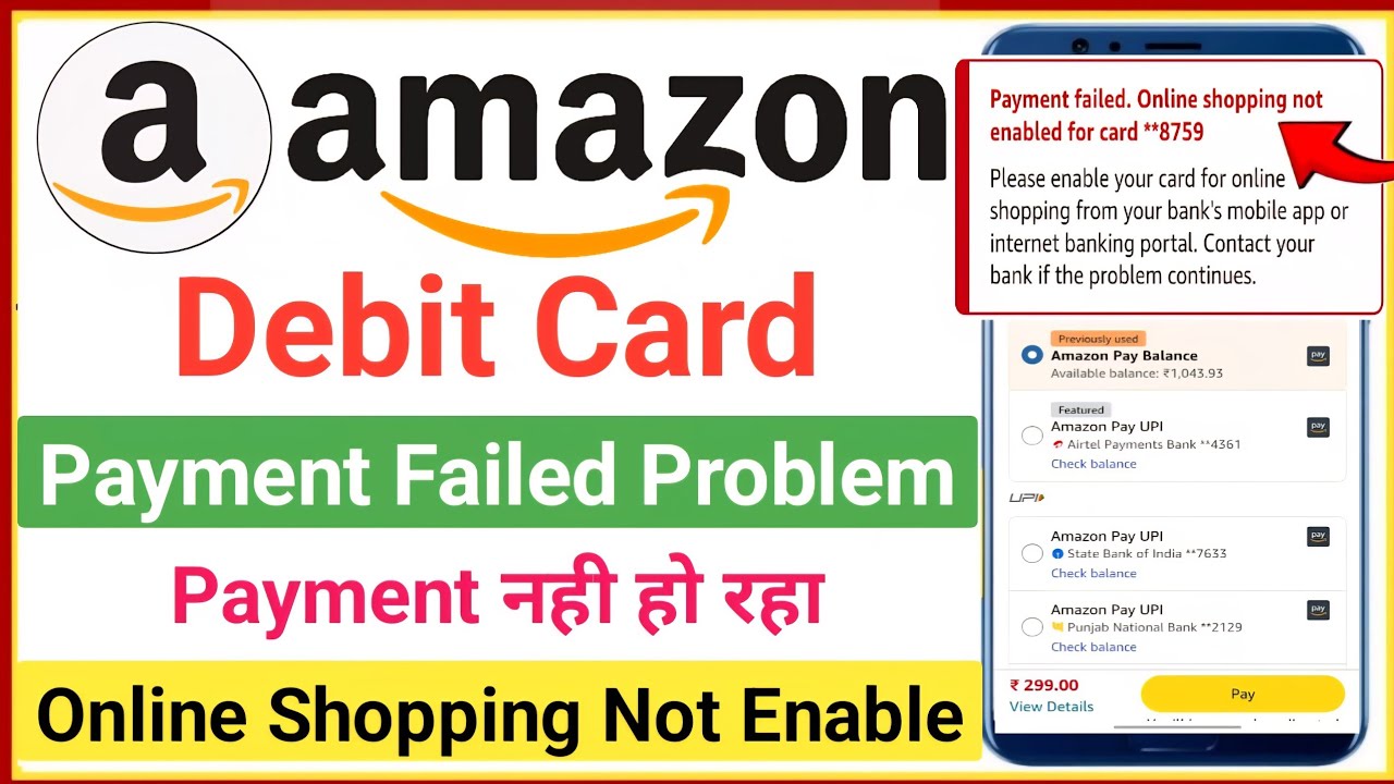 amazon debit card payment failed online shopping not enabled for card ...