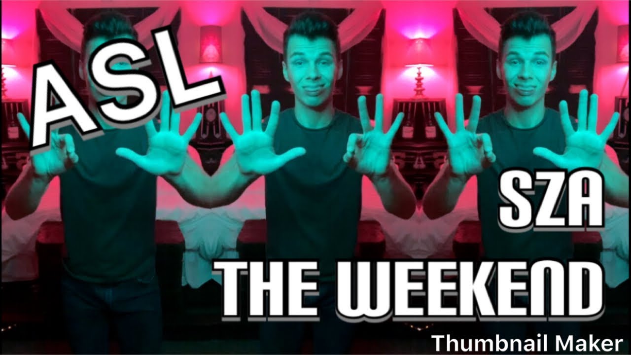 SZA "The Weekend" Sign Language | ASL cover with Ethan - YouTube
