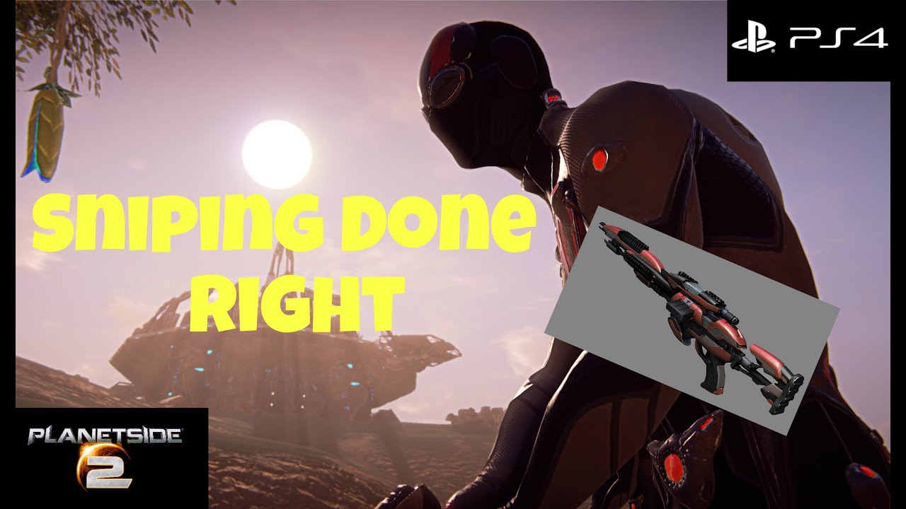 Sniping Done Right! |Planetside 2 PS4 Gameplay| - YouTube
