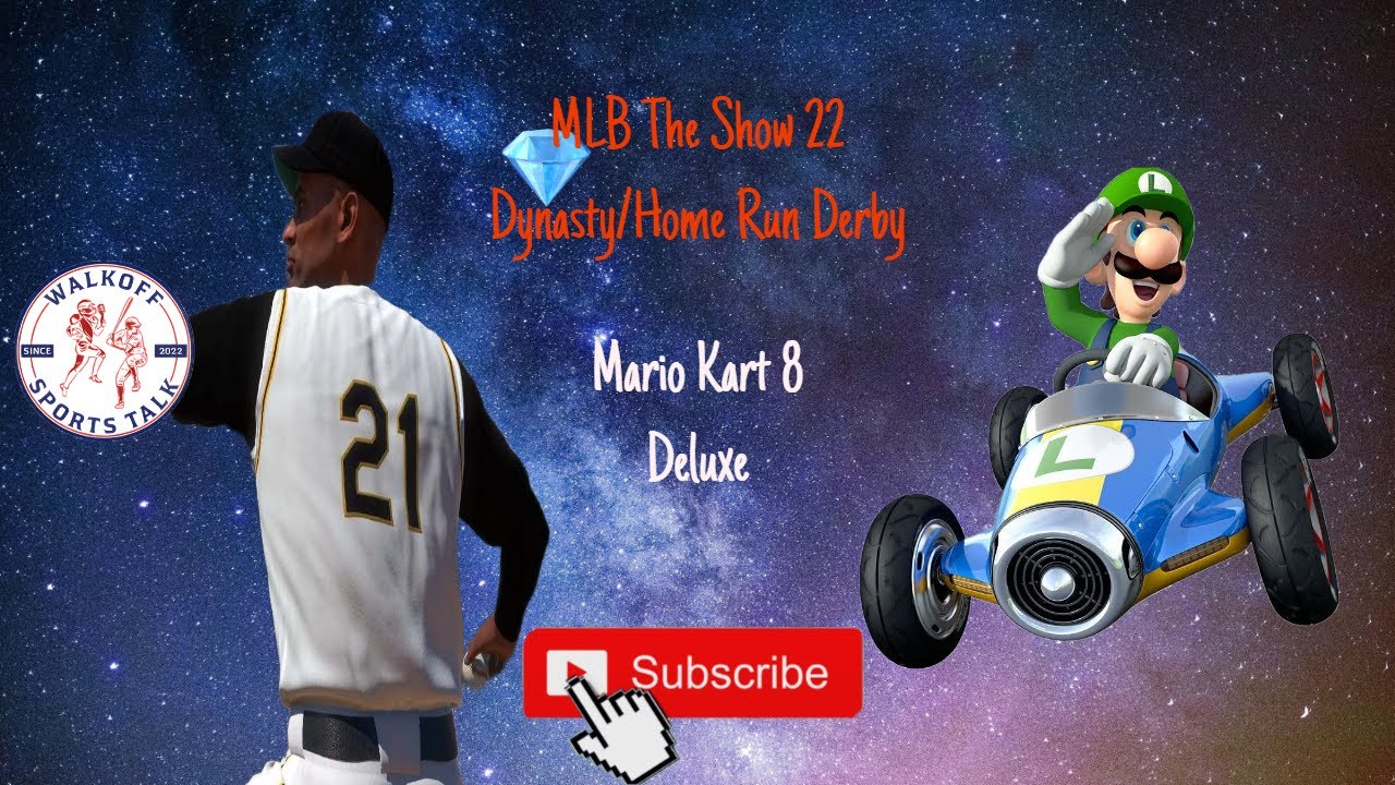 MLB The Show 22/ Mario Kart 8 Deluxe | Baseball/Racing Gaming Stream ...