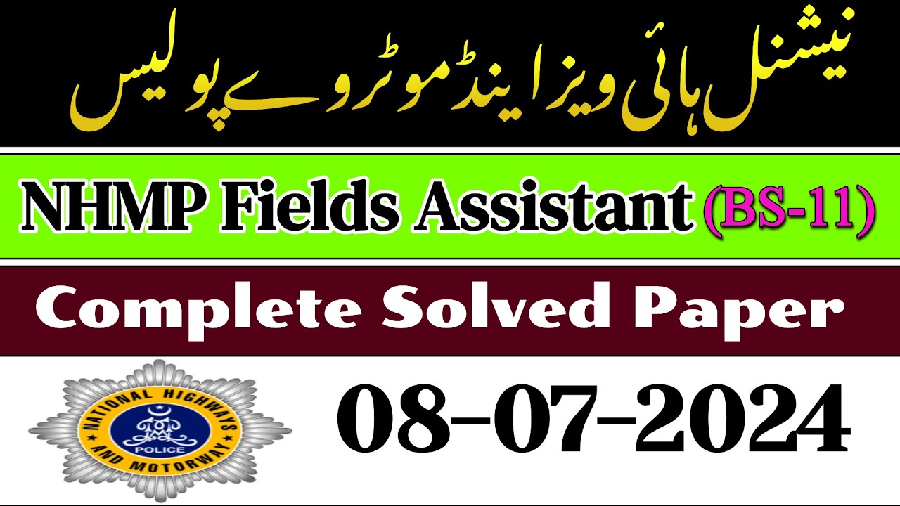 NHMP FIELD ASSISTANT SOLVED PAPER | TODAY MOTORWAY PAPER 8-7-2024 ...