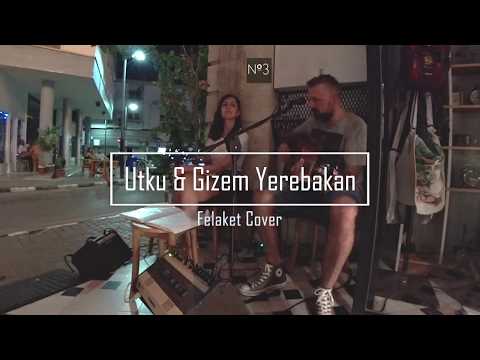 Utku & Gizem Yerebakan - Felaket (Cover)