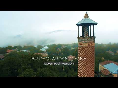 Bu dağlardan o yana - Cover (Rock versiya)