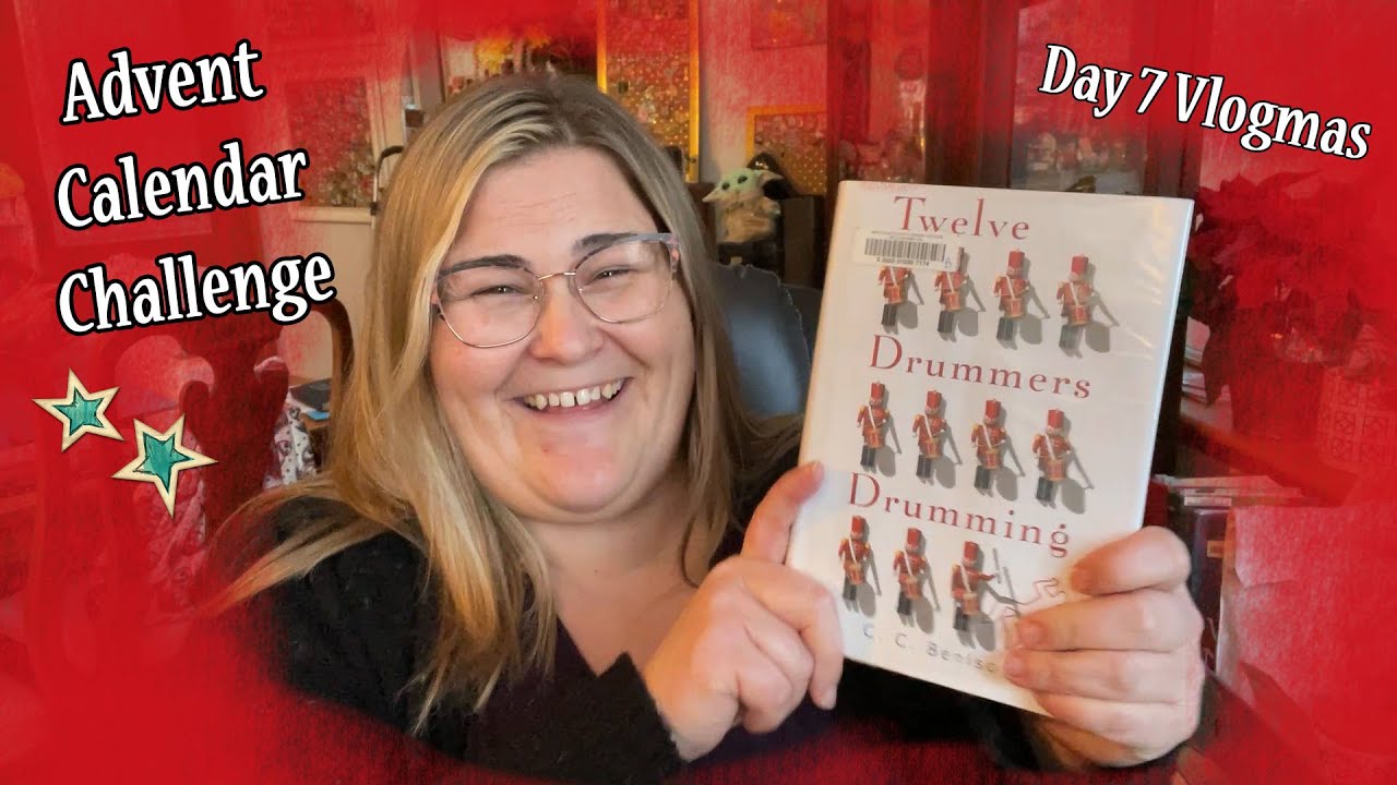 12 Days of Christmas Carol Advent Calendar Challenge - Day 7 Vlog ...