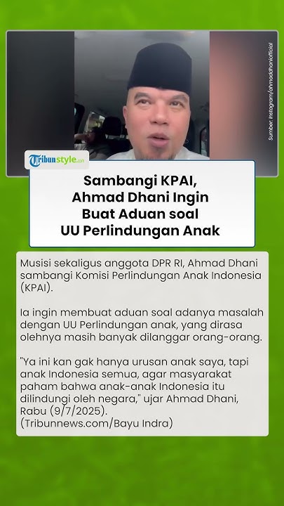 Sambangi KPAI, Ahmad Dhani Ingin Buat Aduan soal UU Perlindungan Anak - YouTube
