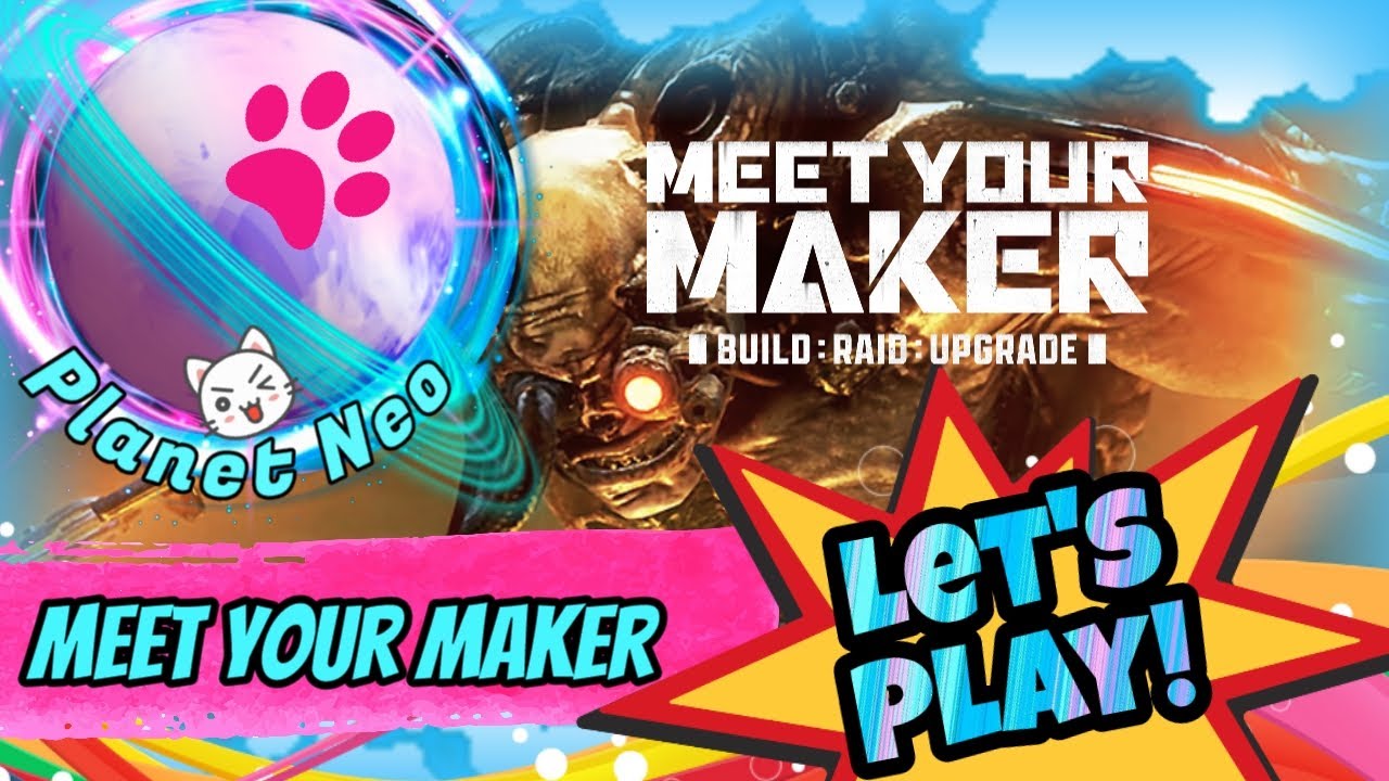 Planet Neo Plays // Let's Play // Meet Your Maker - YouTube