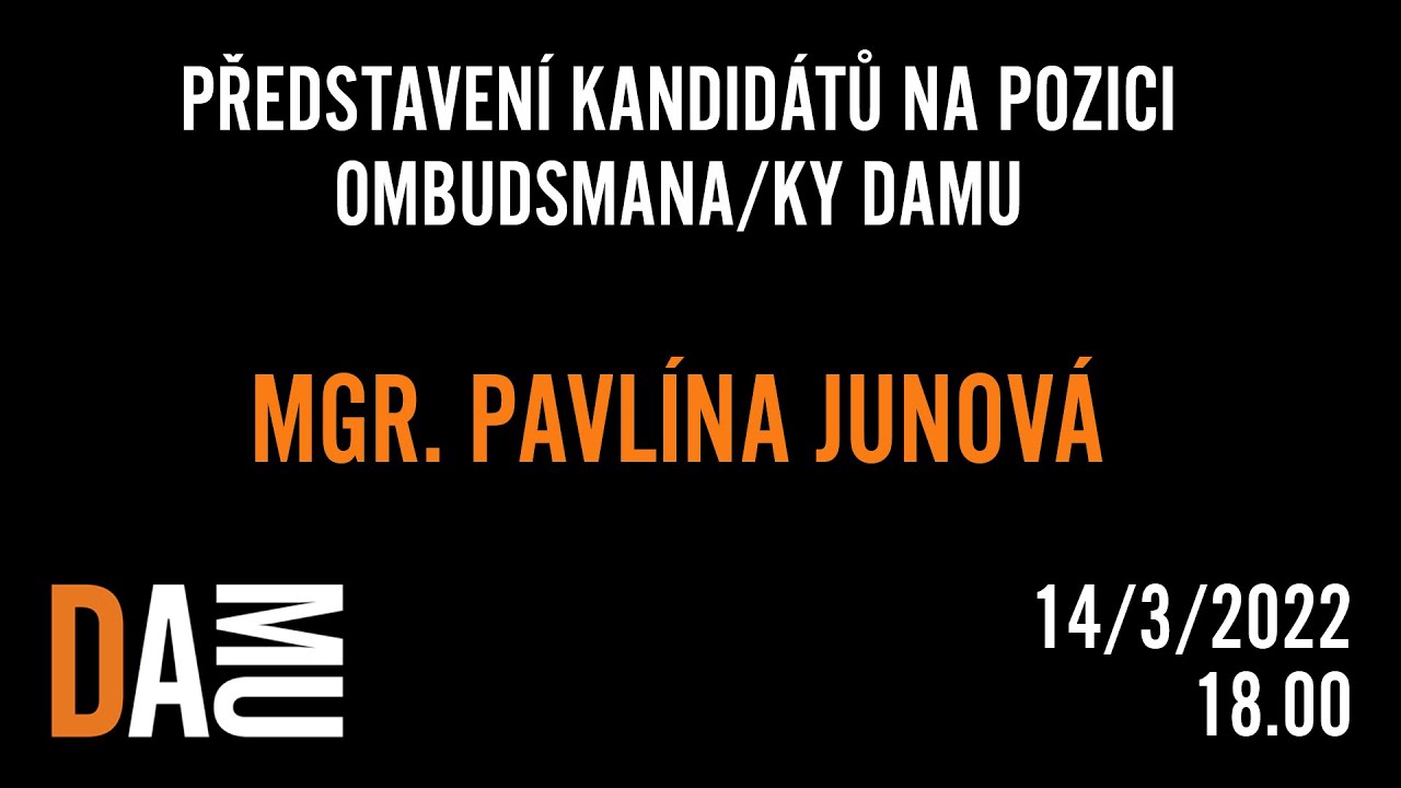Představení kandidátů na pozici ombudsmana/ky DAMU: Mgr. Pavlína Junová ...