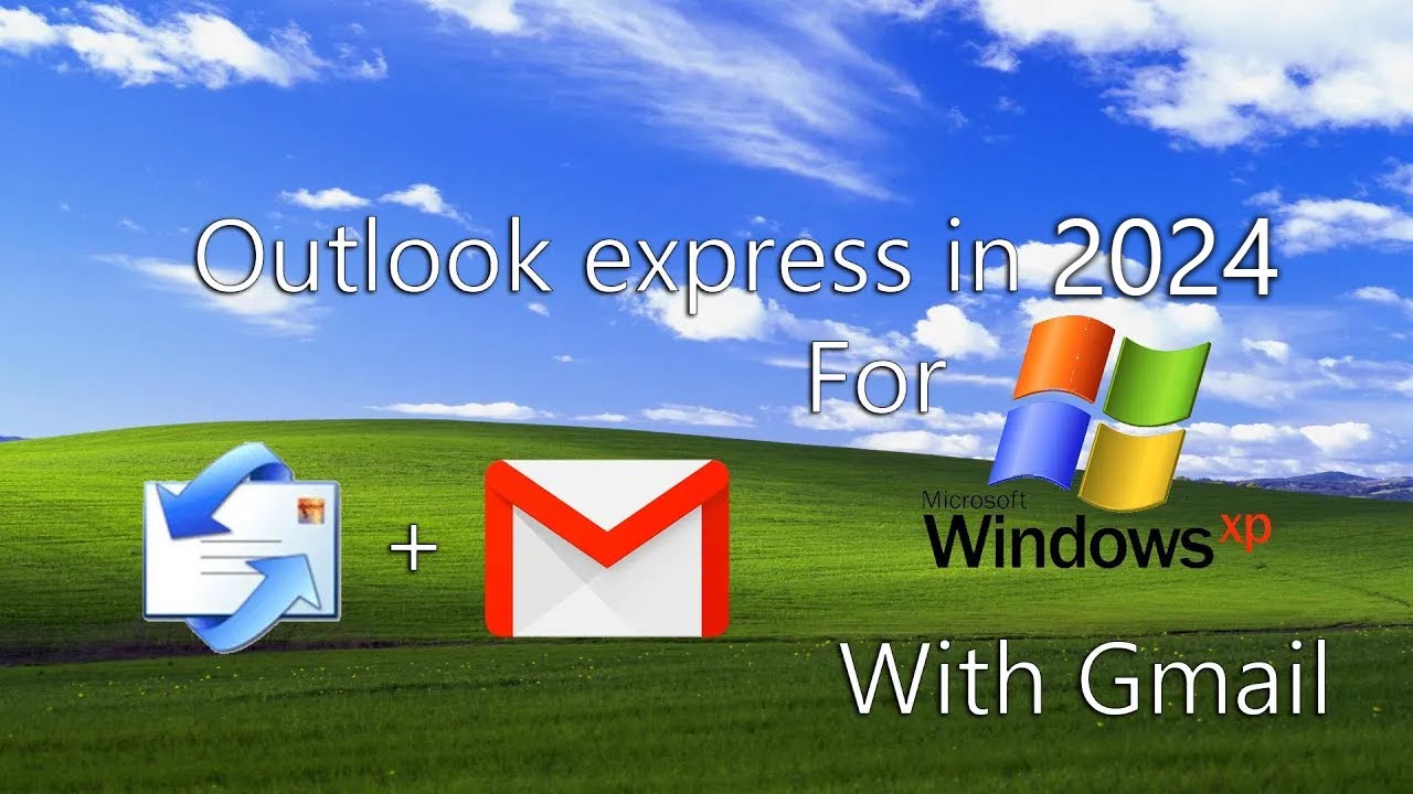 How to use Outlook Express with gmail on Windows XP in 2025! - YouTube