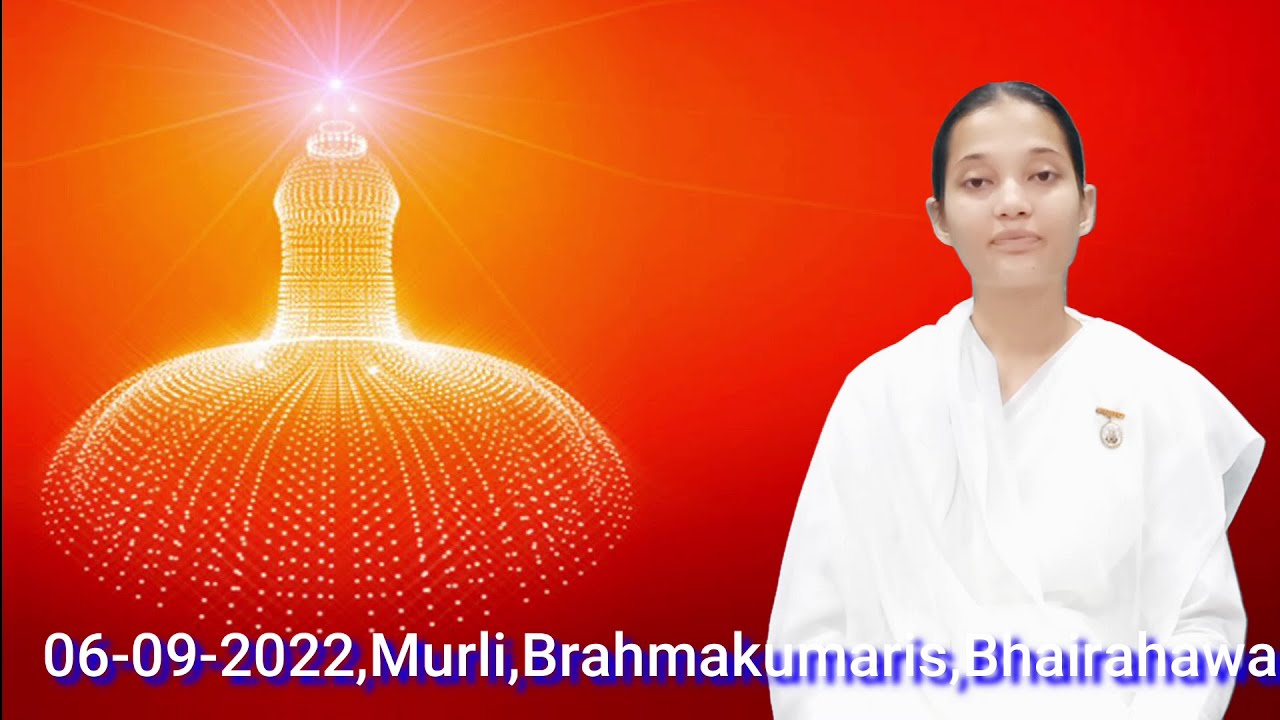 06-09-2022,Murli,Brahmakumaris,Bhairahawa, 🇳🇵Nepal 🇳🇵 - YouTube