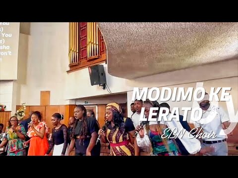 Modimo Ke Lerato | EBN Choir. #gospel #praise - YouTube
