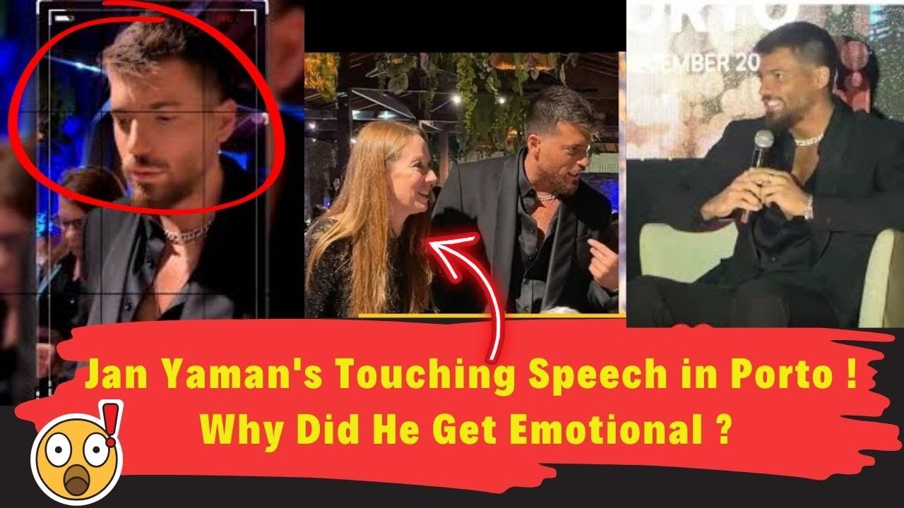 Jan Yaman's Touching Speech in Porto ! Why Did He Get Emotional ? - YouTube