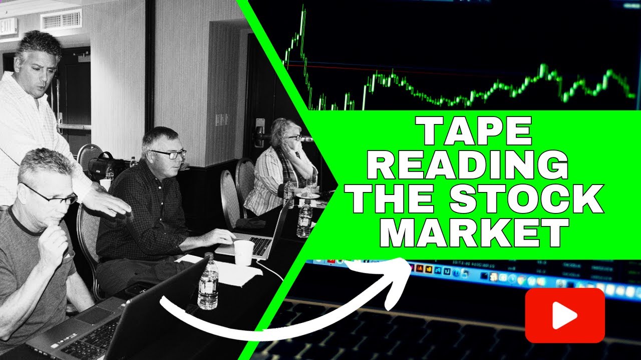 Tape Reading the Stock Market - YouTube