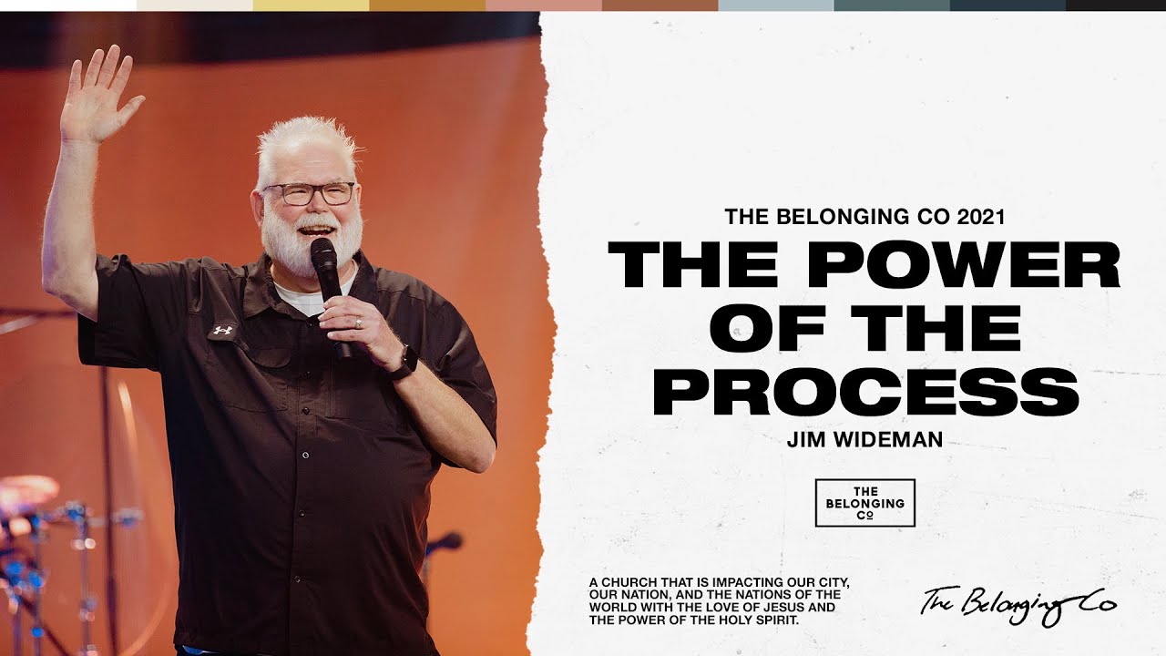 The Power of the Process // Jim Wideman | The Belonging Co TV - YouTube