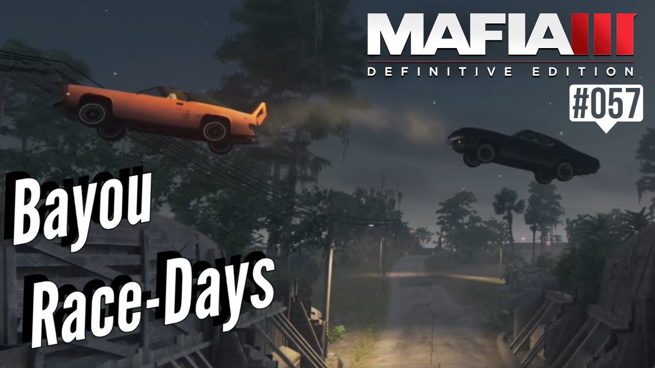 LP Mafia 3 DE #057 Bayou Race Days - YouTube