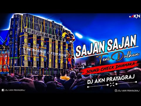 #djsarzen SOUND CHECK DHAMAKA SAJAN SAJAN TERI DULHAN DJ AKN PRAYAGRAJ 🔥 #viralvideo #ternding #dj