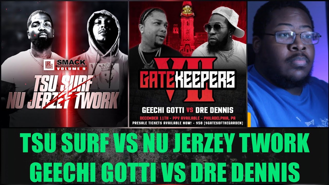 Tsu Surf vs Nu Jerzey Twork (URLTV) x Geechi Gotti vs Dre Dennis (Gates ...