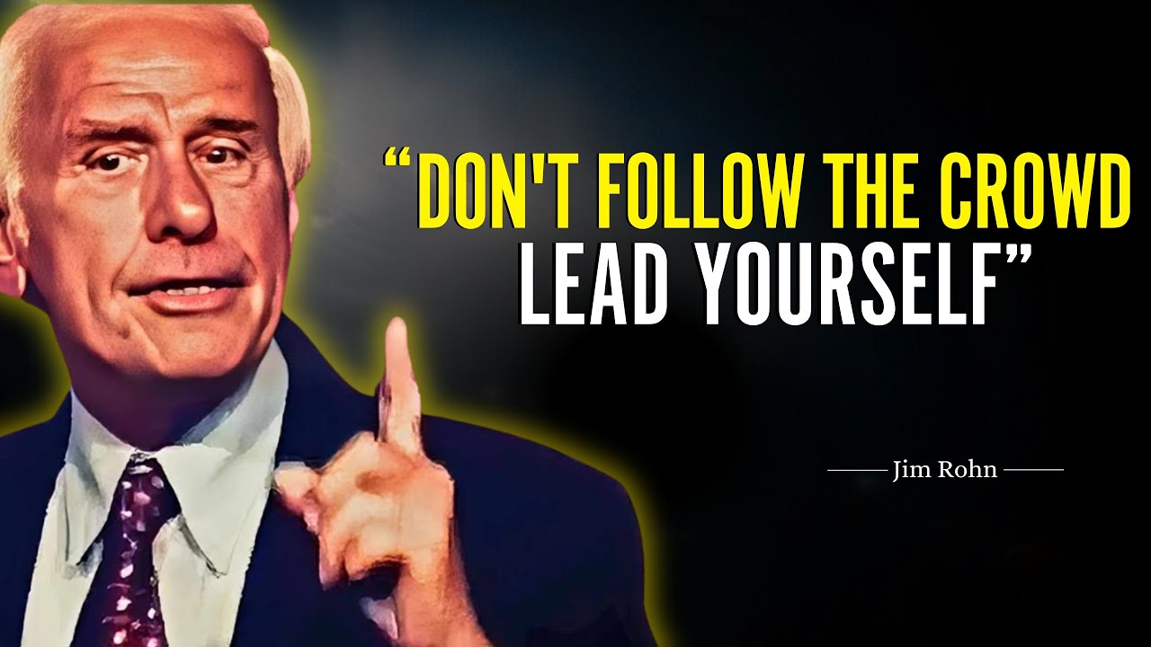 Don’t Follow the Crowd, Lead Yourself – Jim Rohn Motivation - YouTube