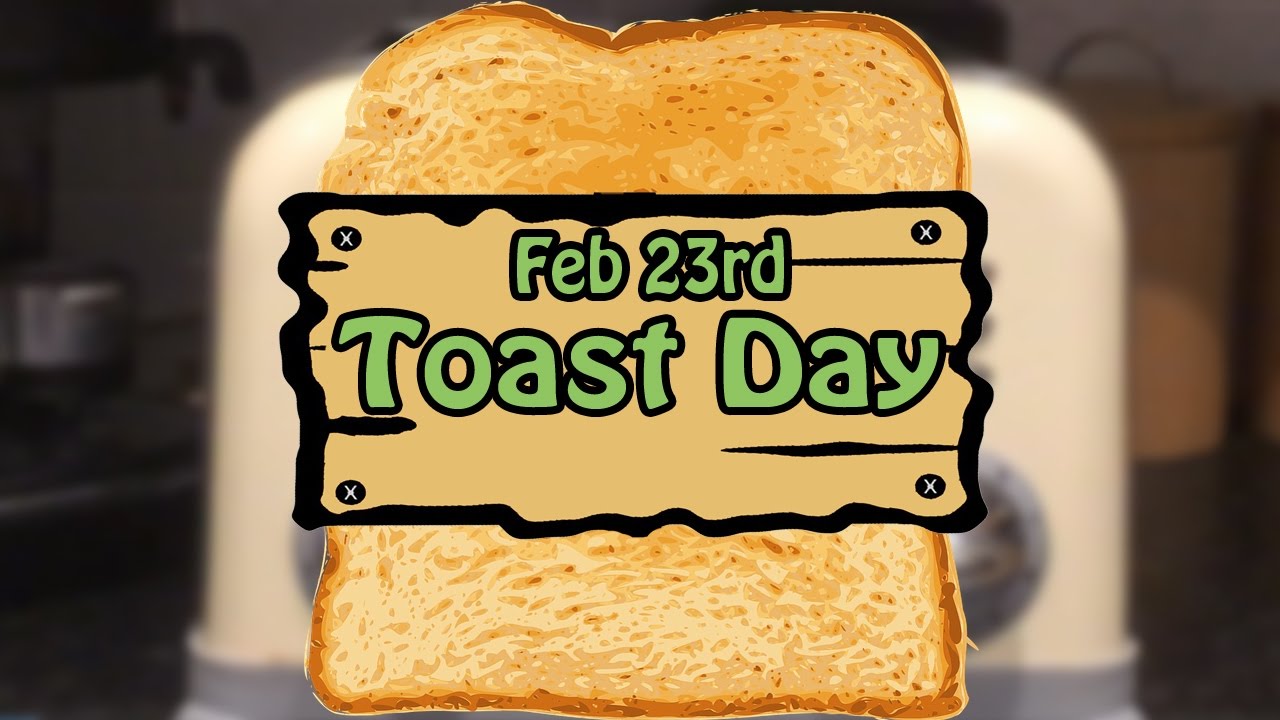 Festivity 365 - February 23rd - Toast day (Lots of types of toast ...