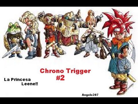 La Princesa Leene!! - Chrono Trigger #2 - YouTube