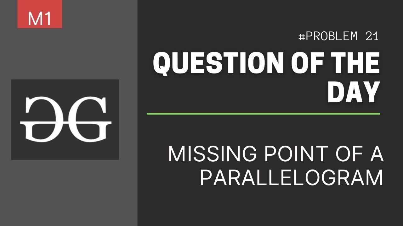 Missing point of a parallelogram | Geeksforgeeks - YouTube
