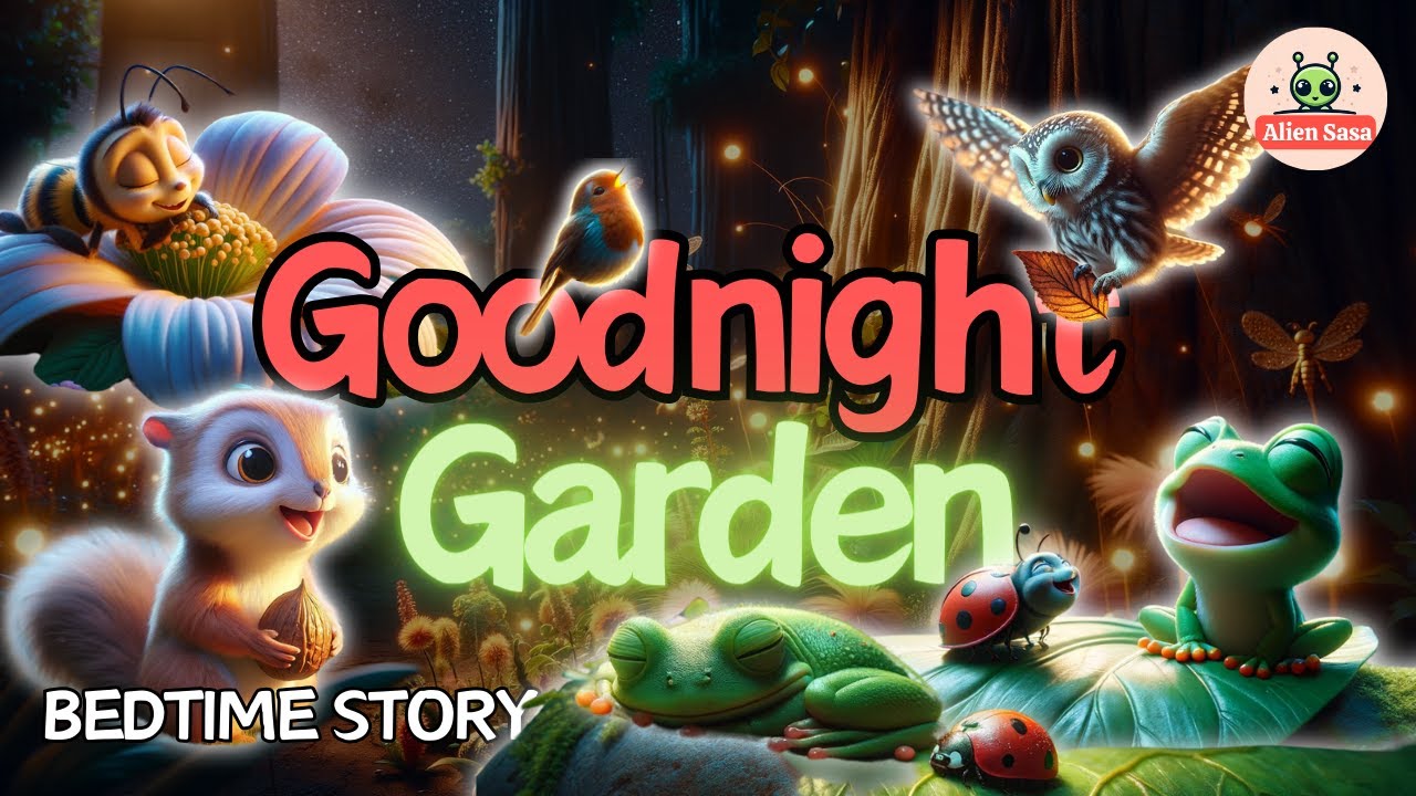 💤🌼Goodnight Garden🌿The Soothing Bedtime Story with Relaxing Music for ...